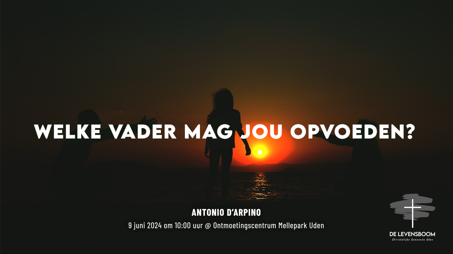 Welke vader mag jou opvoeden? - De Levensboom Uden